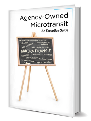 Agency Owned Microtransit, An Executive Guide